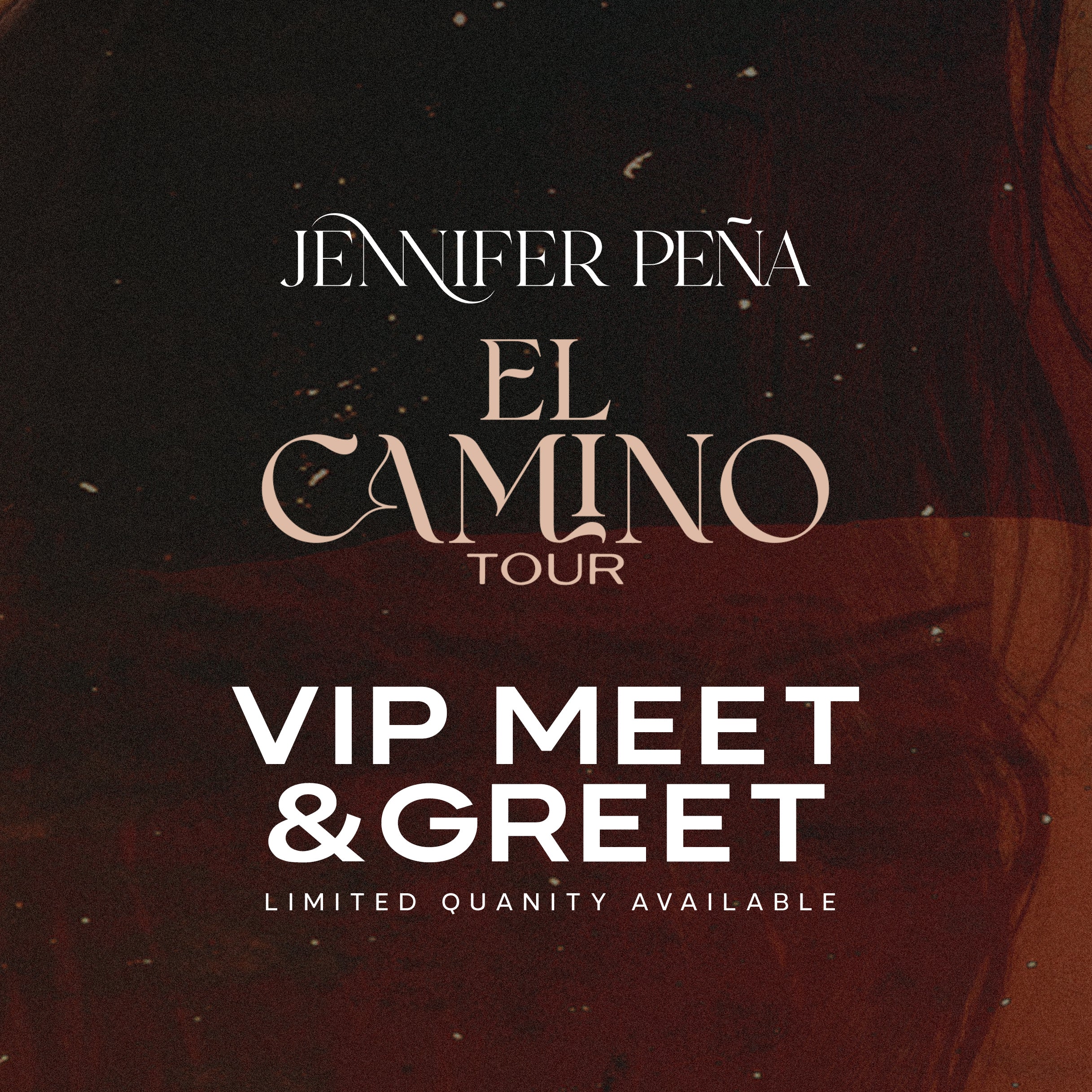 Meet & Greet | MTY 13/12/25 | El Camino Tour – Jennifer Peña Merchandise